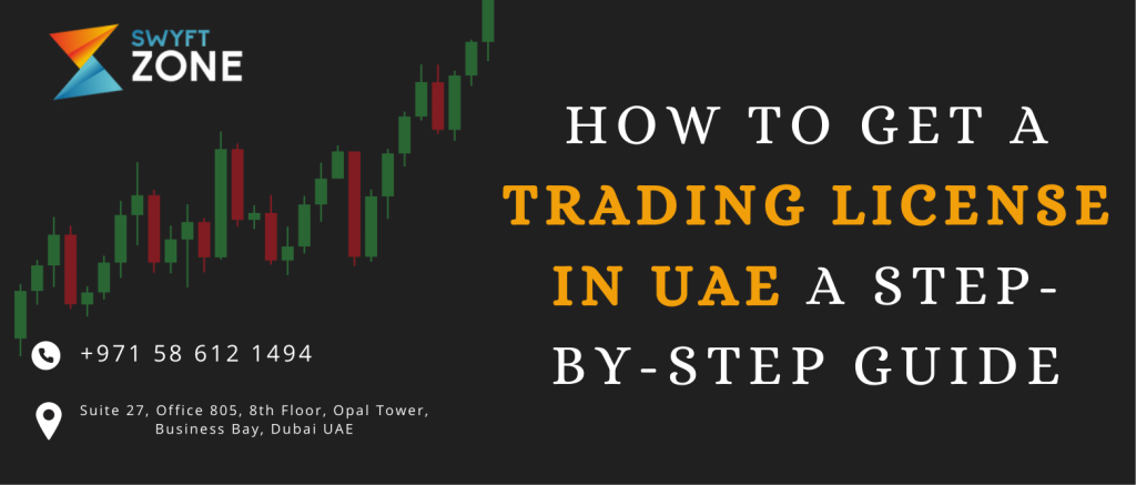 How to Get a Trading License in UAE: A Step-by-Step Guide